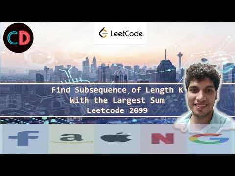 Find Subsequence of Length K With the Largest Sum | Leetcode 2099 | Live coding session🔥🔥🔥 ...