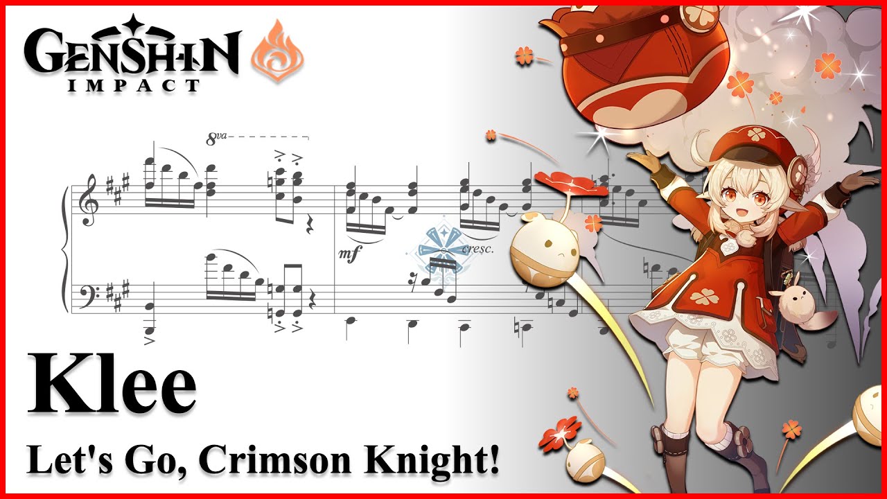 「Let's Go, Crimson Knight!」 - Klee Character Demo | Genshin Impact Piano Arrangement - YouTube
