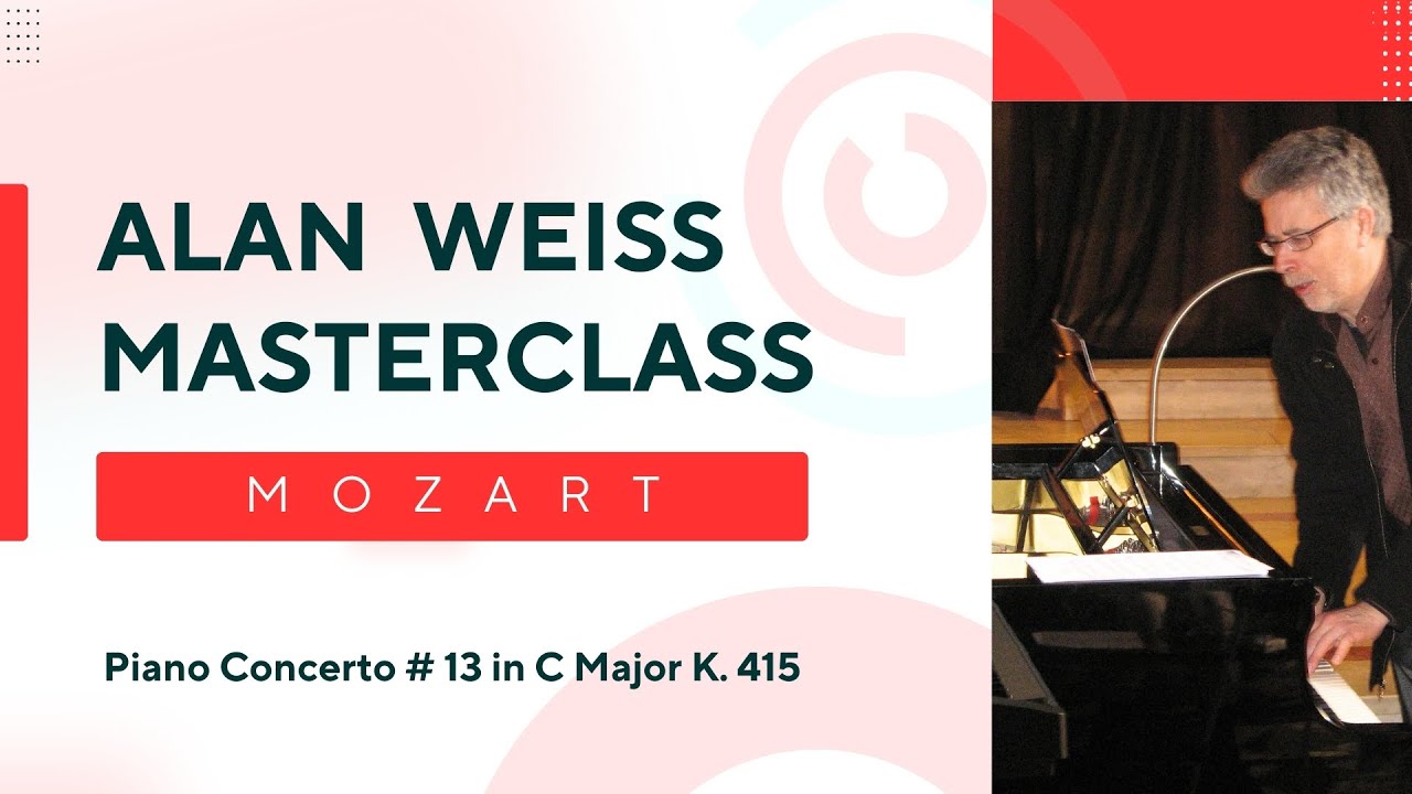 Alan Weiss / Masterclass / Mozart Piano Concerto 13 / Brussels 2005 ...