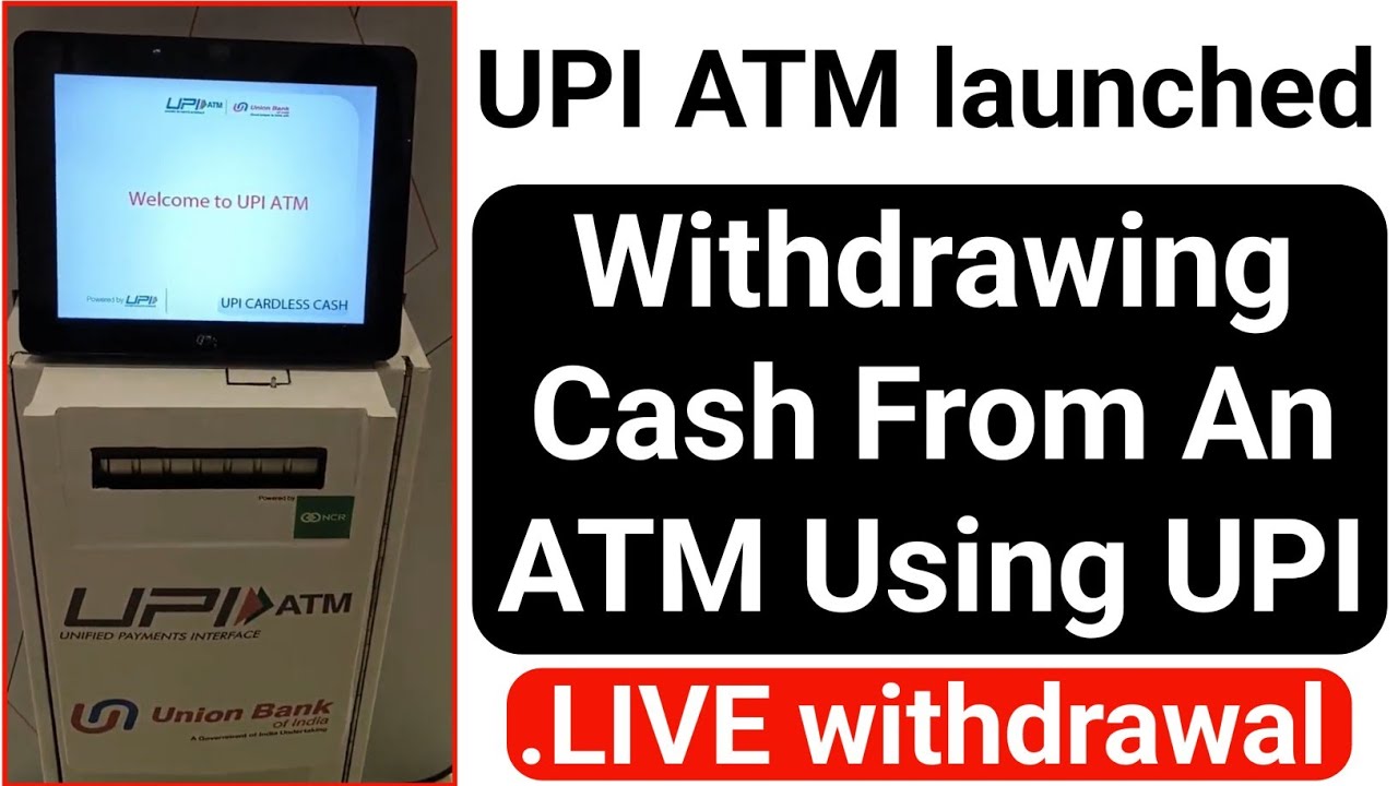 UPI ATM launched | Withdrawing Cash From An ATM Using UPI | What is UPI ...