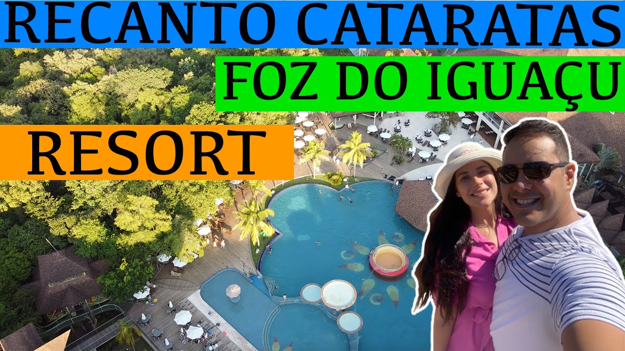 RECANTO CATARATAS RESORT - FOZ DO IGUAÇU - YouTube