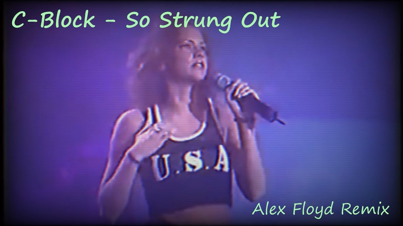 C-Block - So Strung Out (Alex Floyd Remix) - YouTube