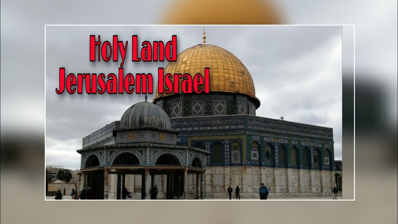 Holy Land Jerusalem Israel - YouTube