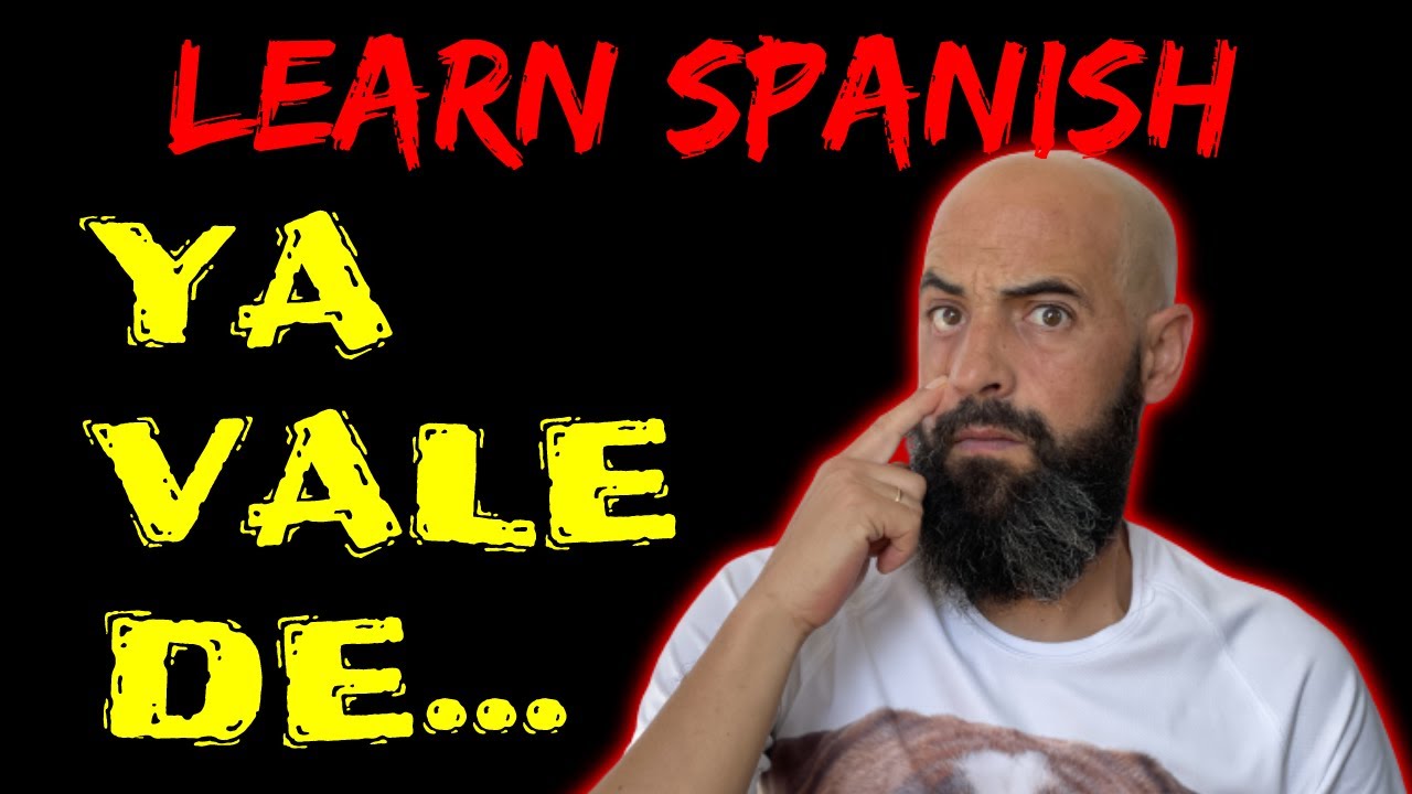 Easy SPANISH for beginners - YA TE VALE - YouTube