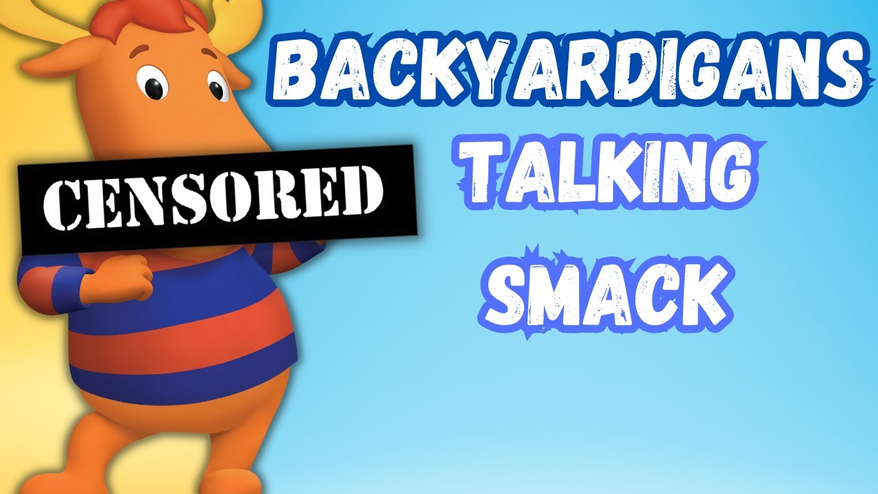 FUNNY BACKYARDIGANS VIDEO OF THEM TALKING SMACK - YouTube