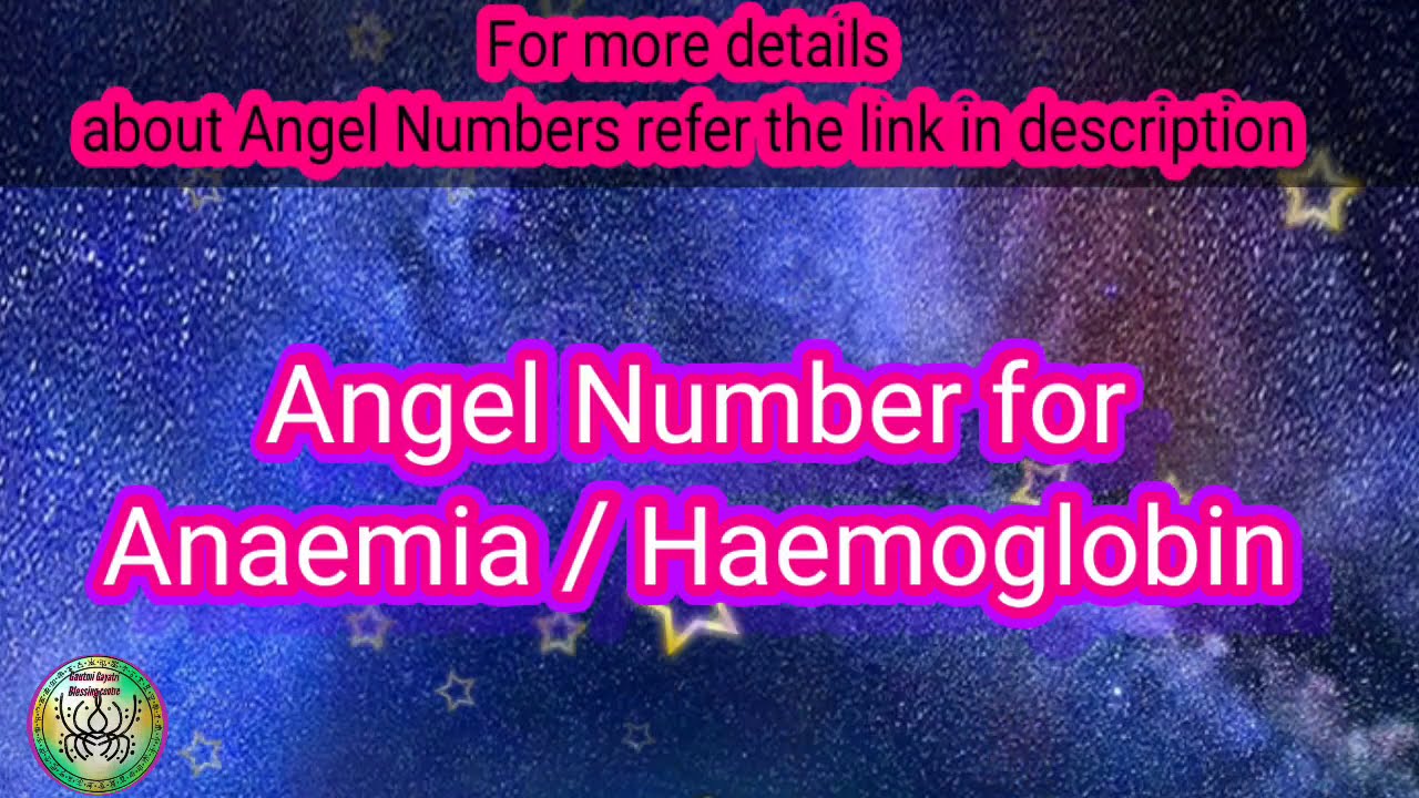 Angel Number for Haemoglobin / Anemia . - YouTube