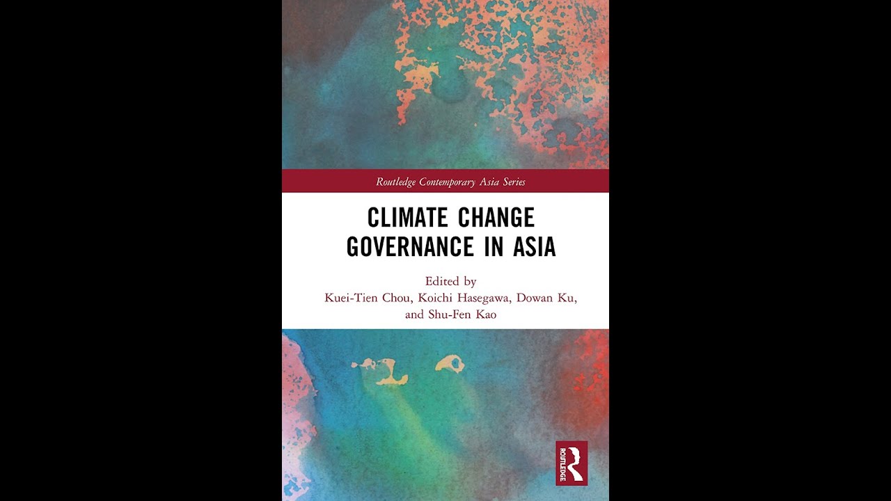 【Book Launch Webinar】Climate Change Governance in Asia - YouTube