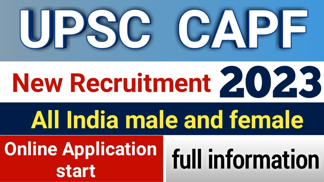upsc capf ac notification 2023 online apply | upsc new notification out ...