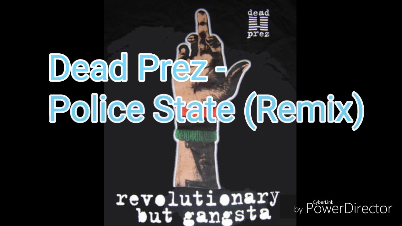 Dead Prez - Police State (Remix) - YouTube