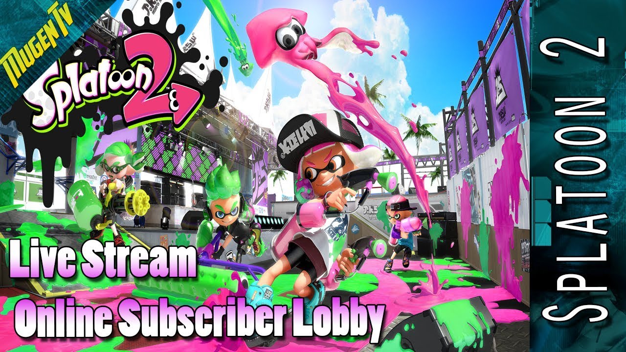 Mugen TV Stream: Splatoon 2 (Subscriber Lobby) - YouTube