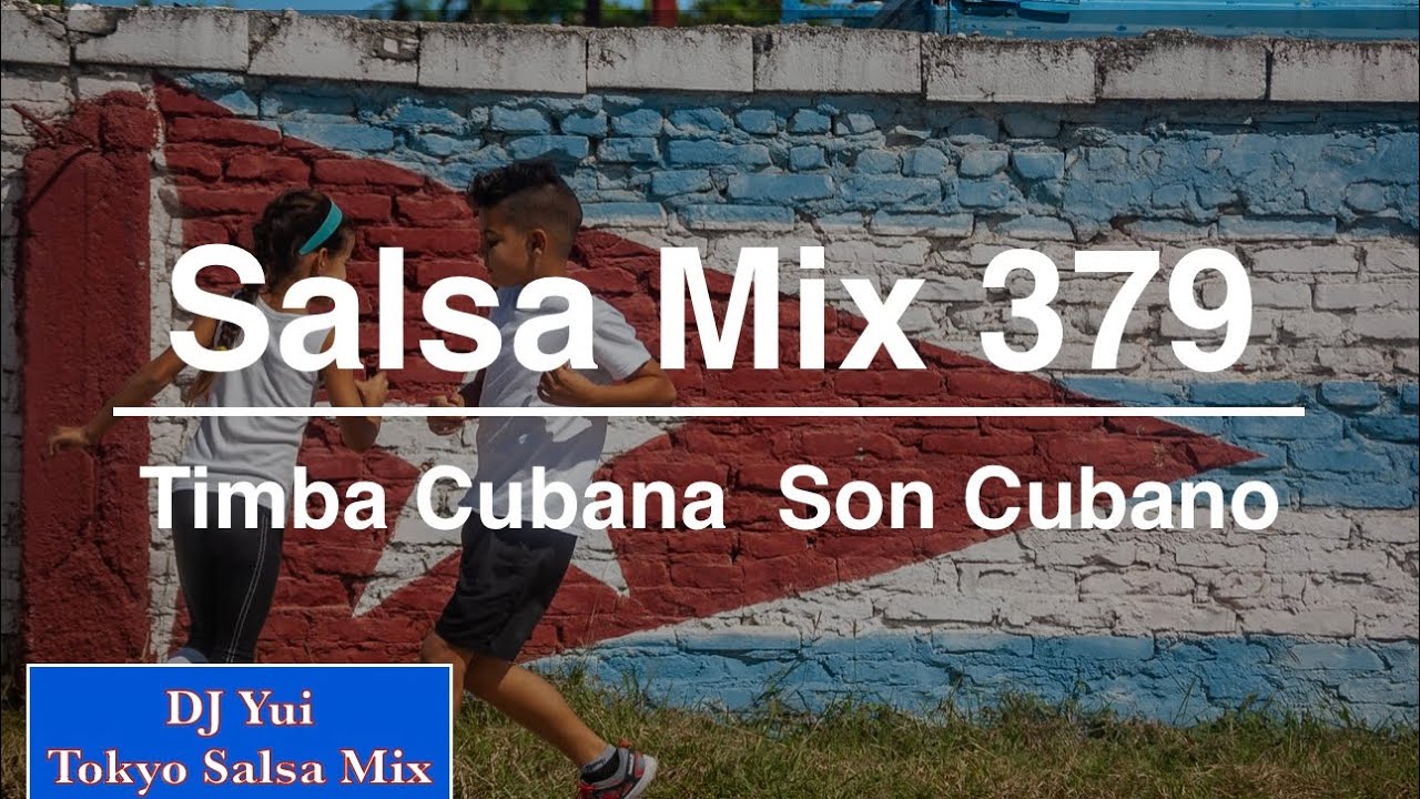 Salsa Mix 379 Timba Cubana Son Cubano - YouTube