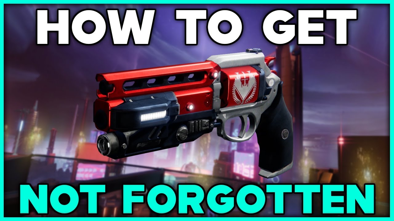 DESTINY 2 How To Get NOT FORGOTTEN Legendary Hand Cannon - YouTube
