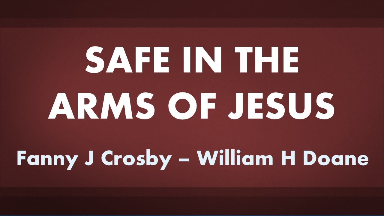 Safe In The Arms Of Jesus - acapella hymn with lyrics - YouTube