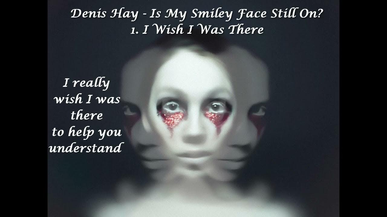 denis-hay-i-wish-i-was-there-youtube