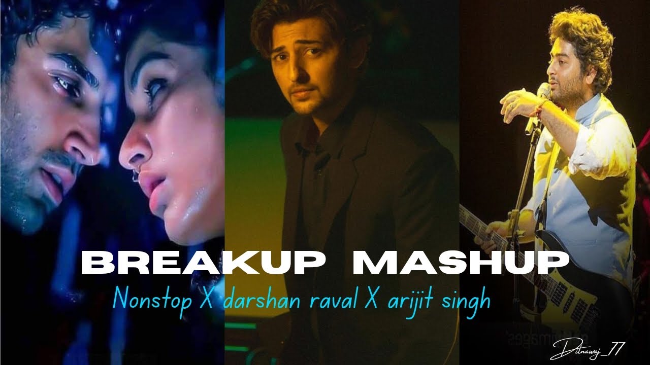 Breakup Mashup X Nonstop Lo-fi Vibes Mashup | ( Slowed And Reverb) Mix ...