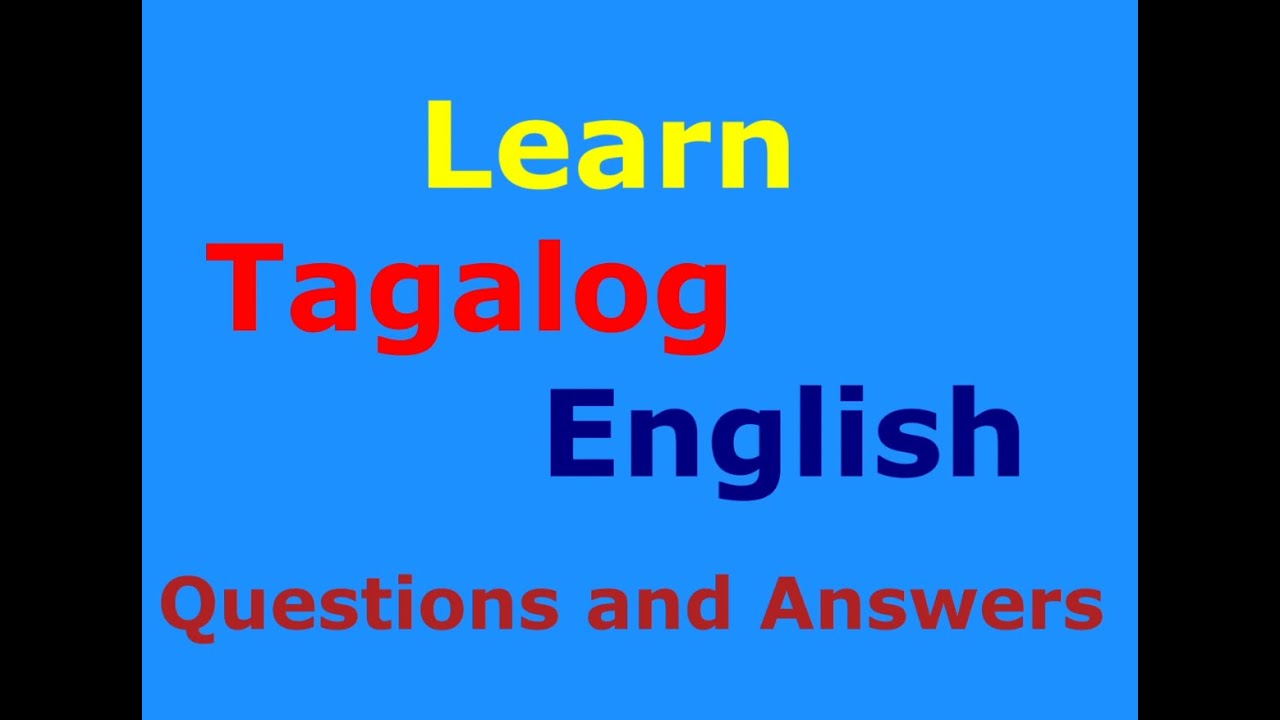 Learn Tagalog (Tagalog with English Translations) Questions and Answers ...