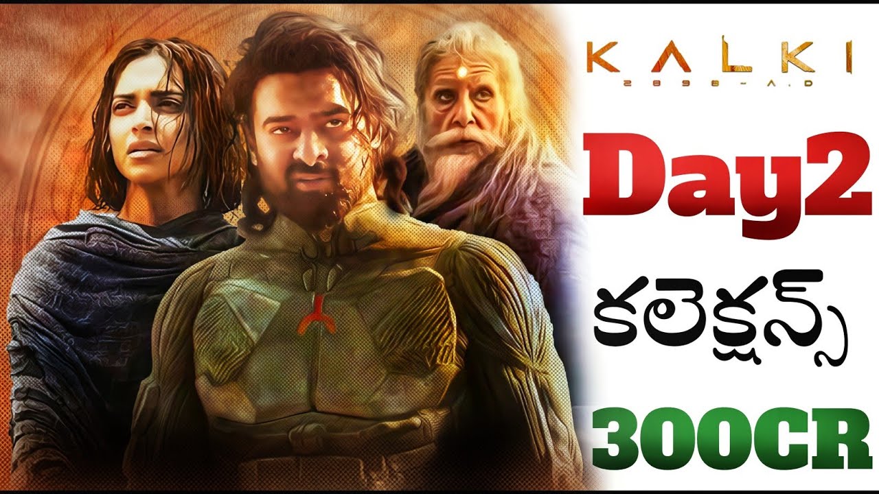 Kalki 2898 AD Day2 Collections (Worldwide) |Prabhas | Kalki 2898 AD 2 ...