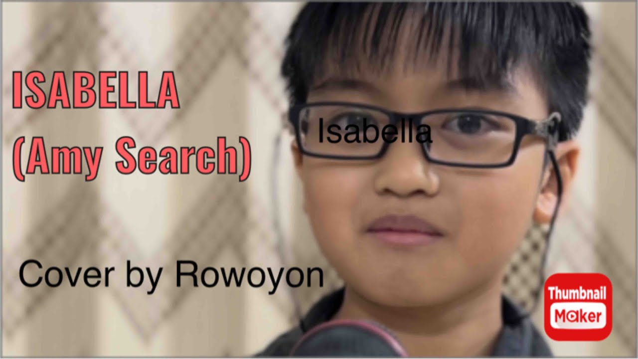 ISABELLA (AMY SEARCH) Cover By Rowoyon - YouTube