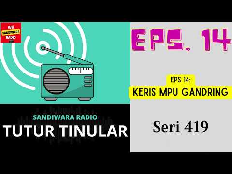 TUTUR TINULAR - Seri 419 Episode 14. Keris Mpu Gandring [HQ Audio]