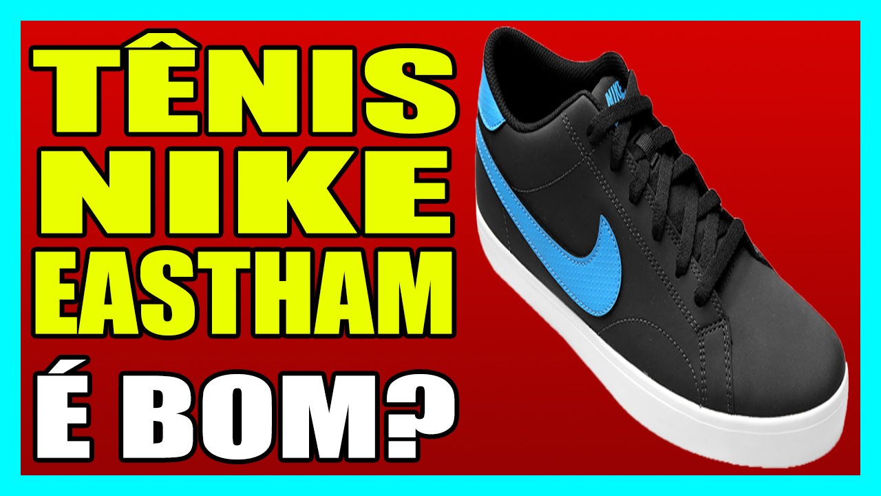 TÊNIS NIKE EASTHAM - Tênis, Nike, Eastham - YouTube