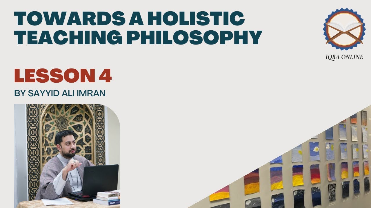 Lesson 4 - Methods & Goals of Islamic Pedagogy - YouTube