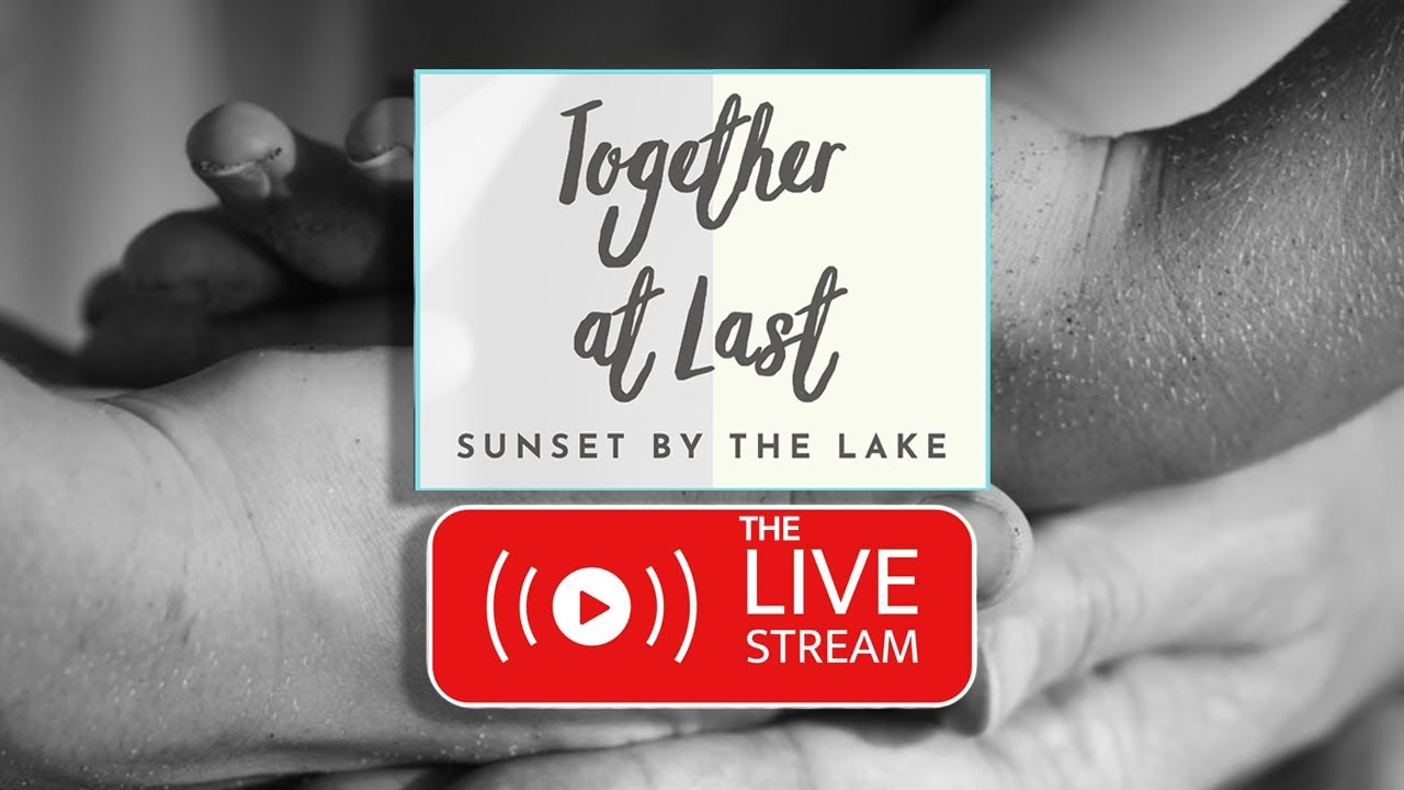Together At Last Live Broadcast - YouTube