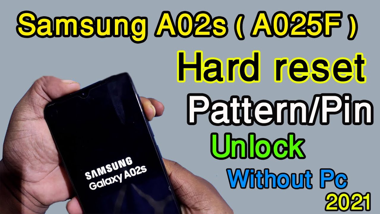 Samsung A02s ( A025F ) Hard reset | Samsung A02s Pattern/Pin Unlcok ...