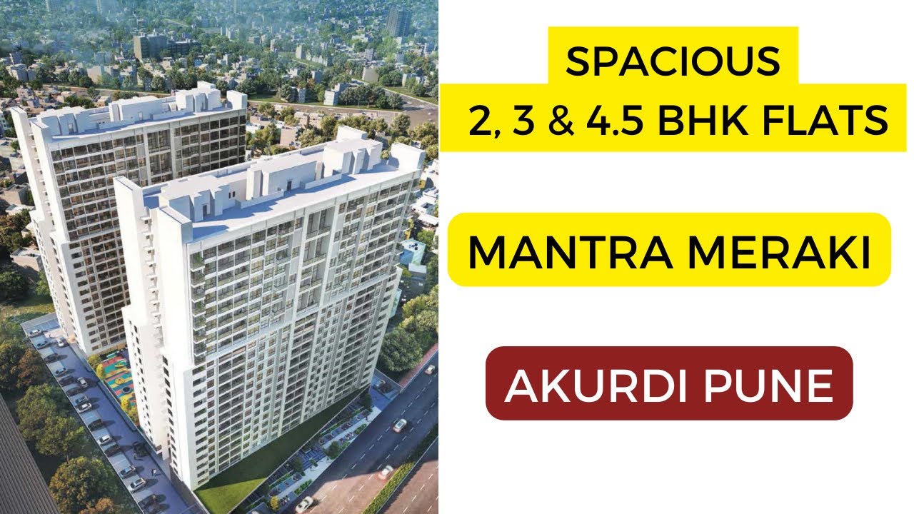 Mantra Meraki Akurdi Spacious 2, 3 & 4 5 BHK in PCMC. - YouTube