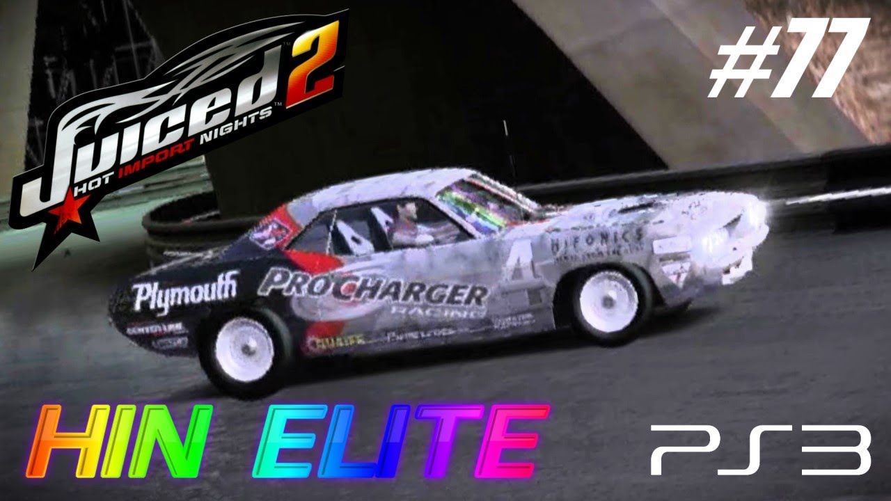 Juiced 2 (PS3) - Walkthrough 100% Part 77: HIN Elite VIII: Going Heroic ...