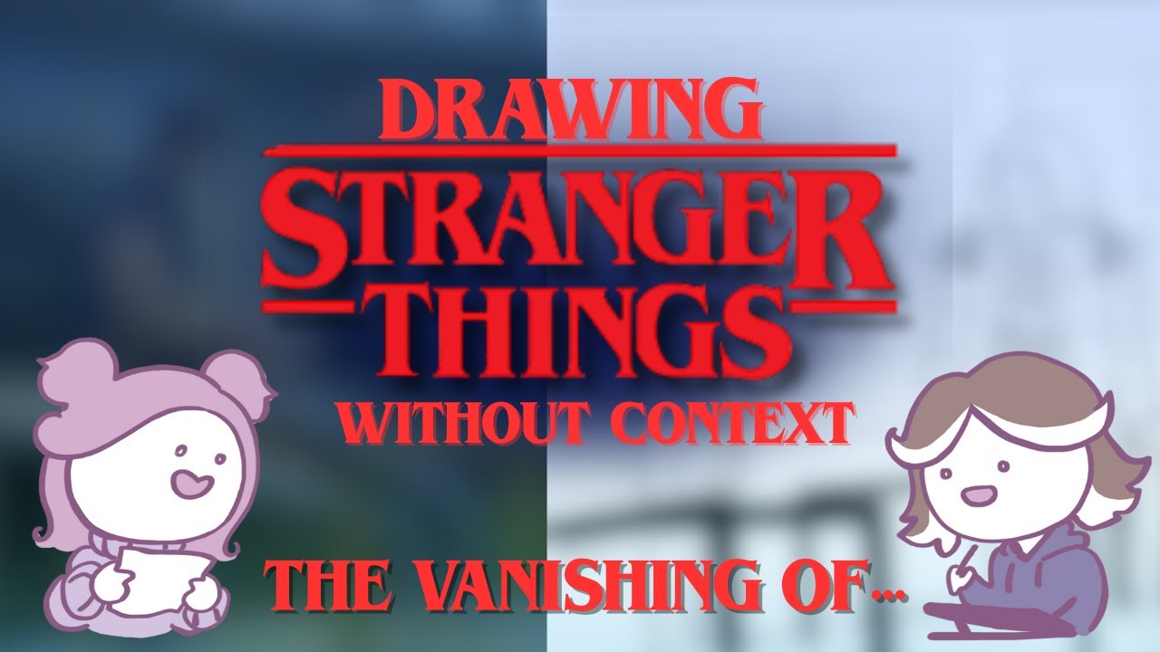 "They're So Gay" || Drawing Stranger Things With No Context - YouTube