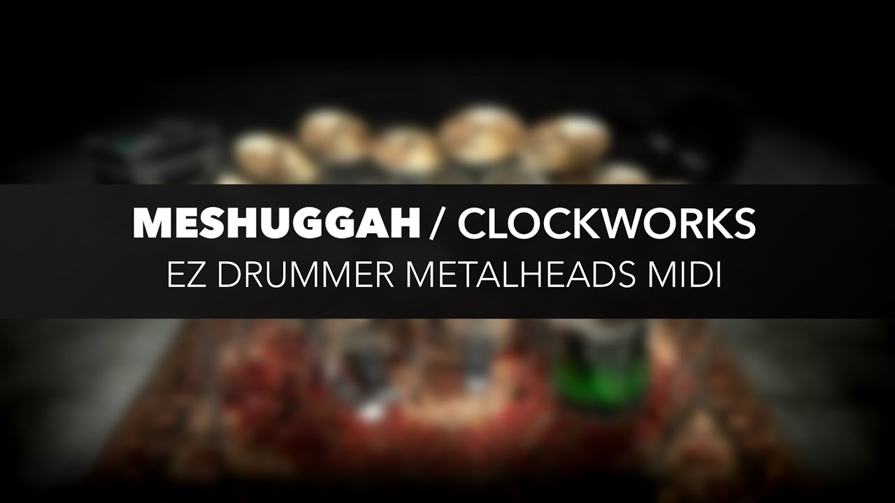 Meshuggah - Clockworks | EZdrummer 3 / Metalheads EZX Cover - YouTube