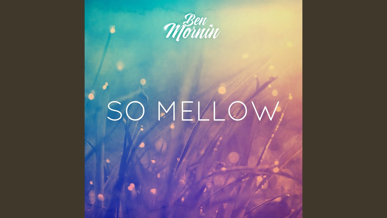So Mellow - YouTube
