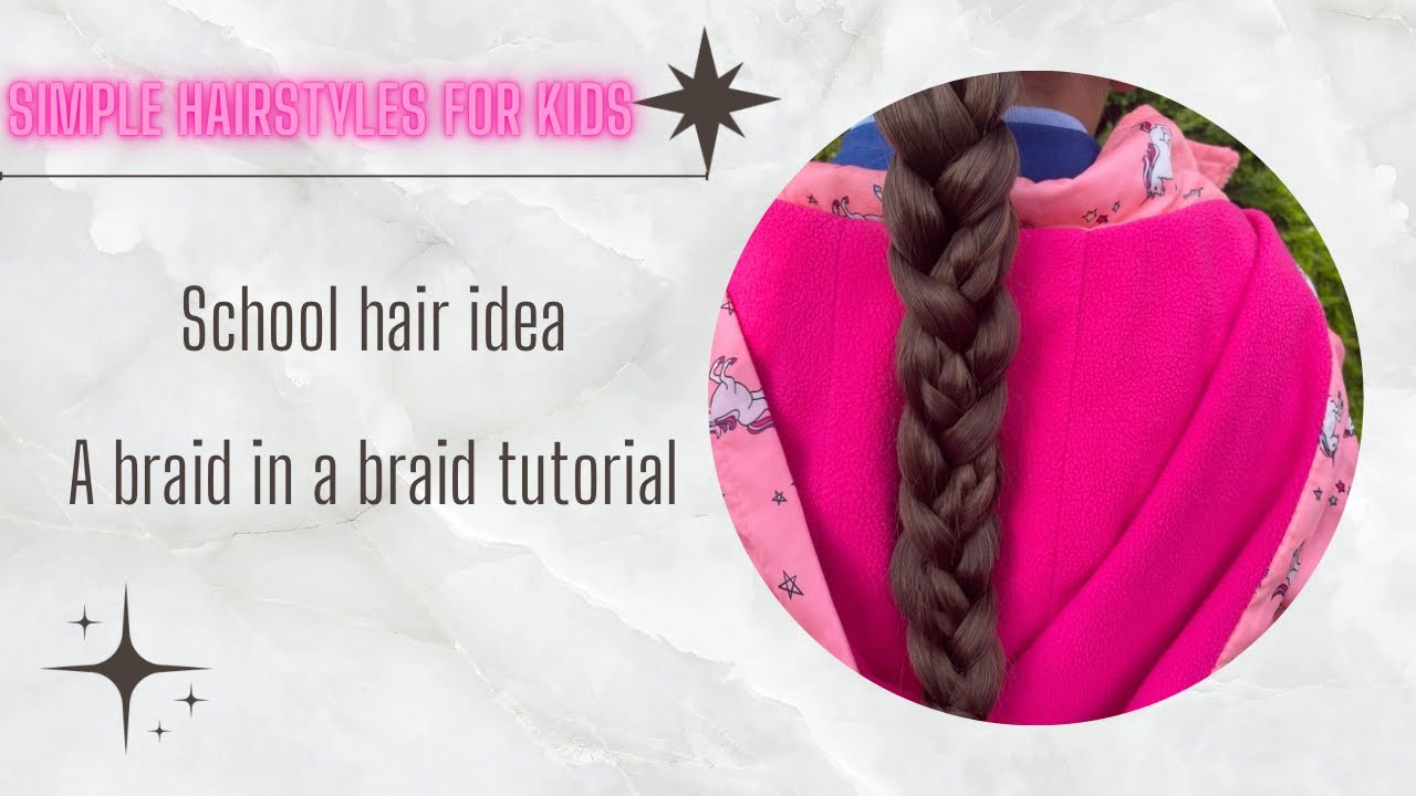School hair idea - A braid in an braid - YouTube