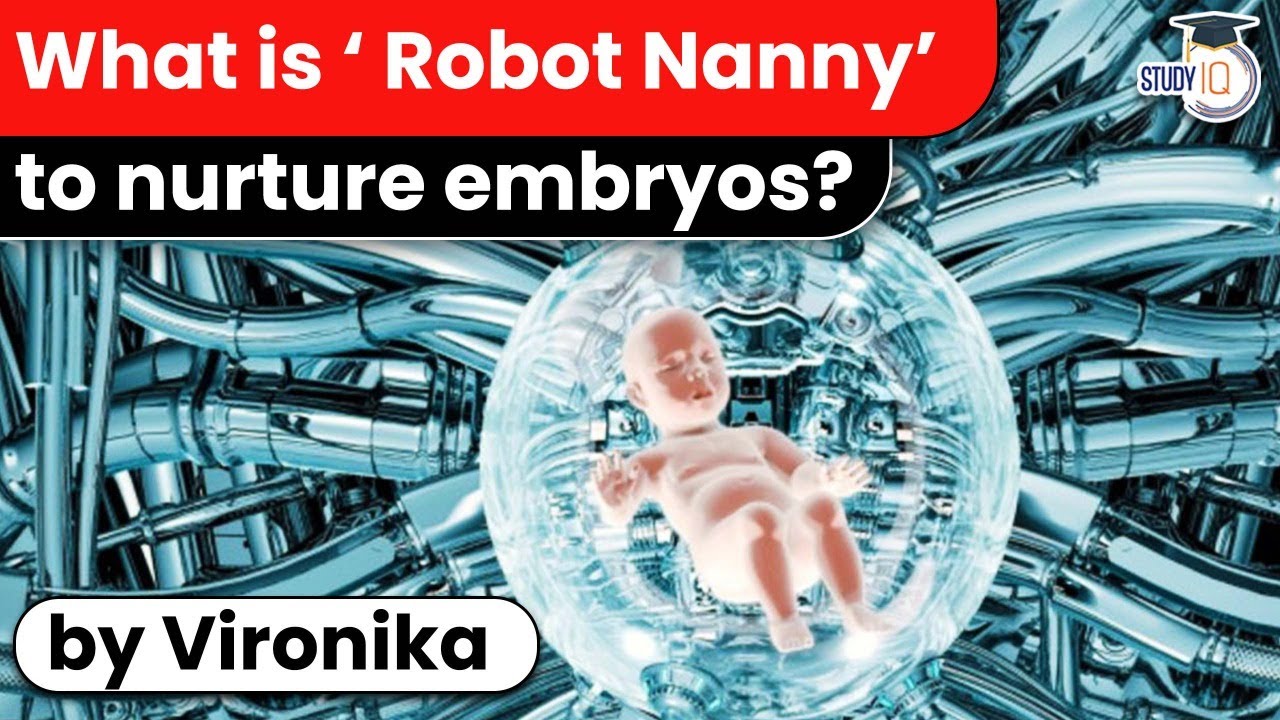China-based Institute Creates 'robot Nanny' To Nurture Embryos | UPSC S ...