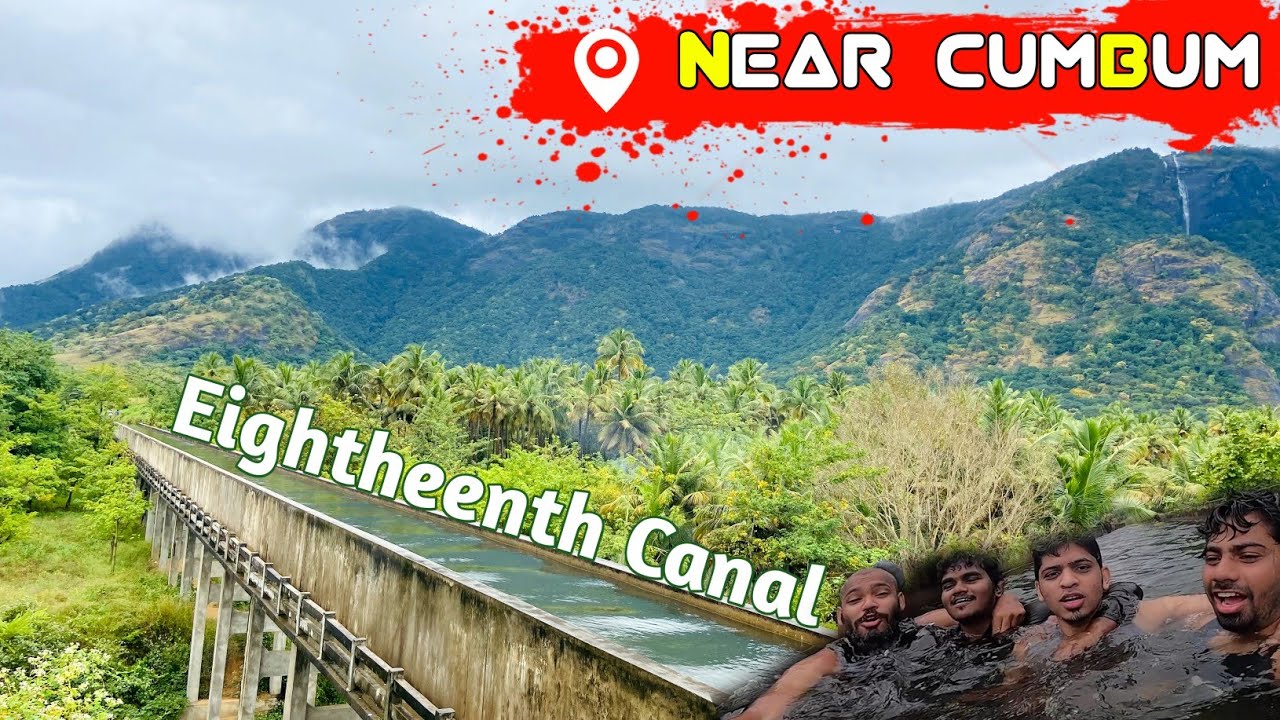 Hidden places in Theni || Eighteenth canal || Best spot to visit - YouTube