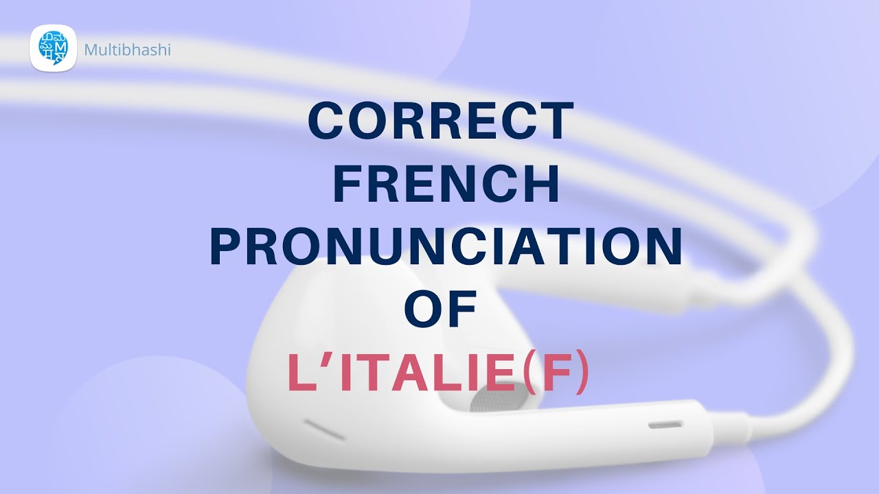 How to pronounce 'L’Italie(f)' (Italy) in French? | French ...