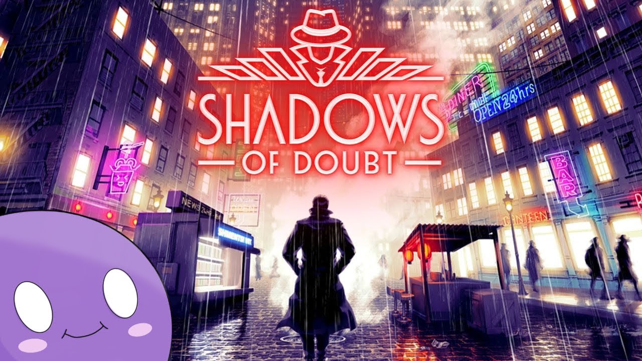 Shadows of Doubt Part 3 - YouTube