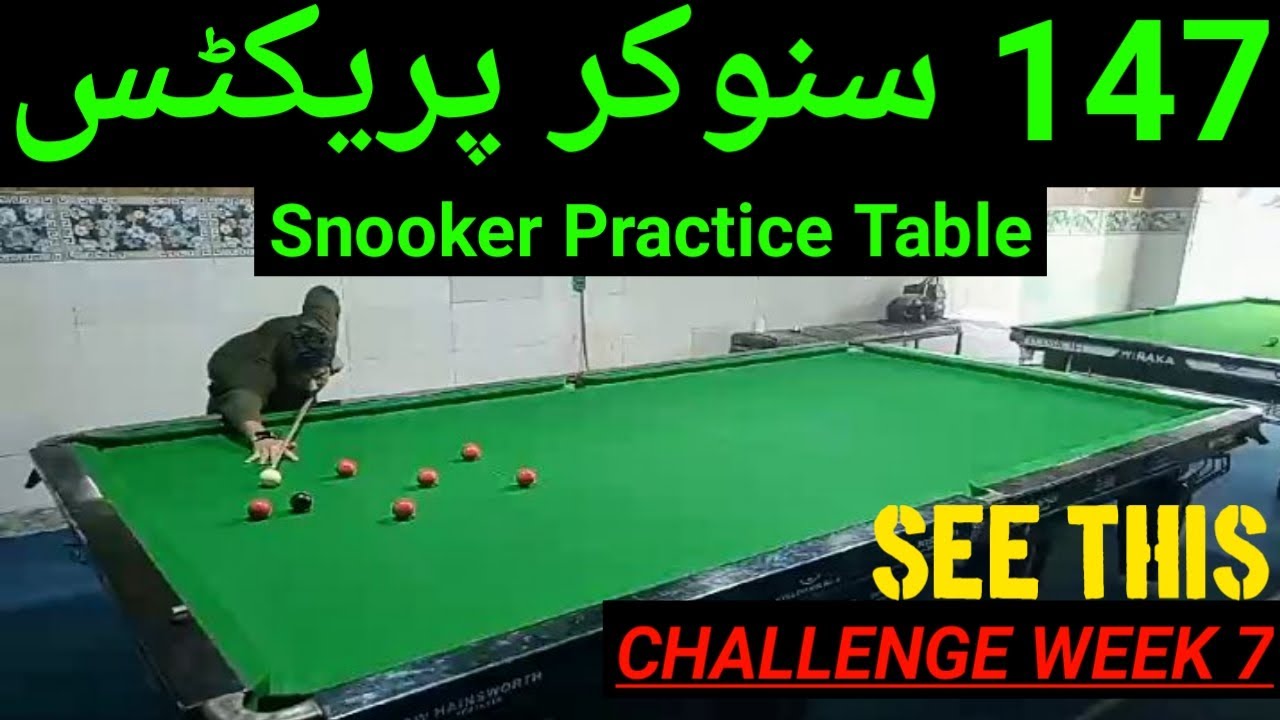 SNOOKER PRACTICE TABLE | 147 SNOOKER TRAINING | CHALLENGE WEEK 7# ...