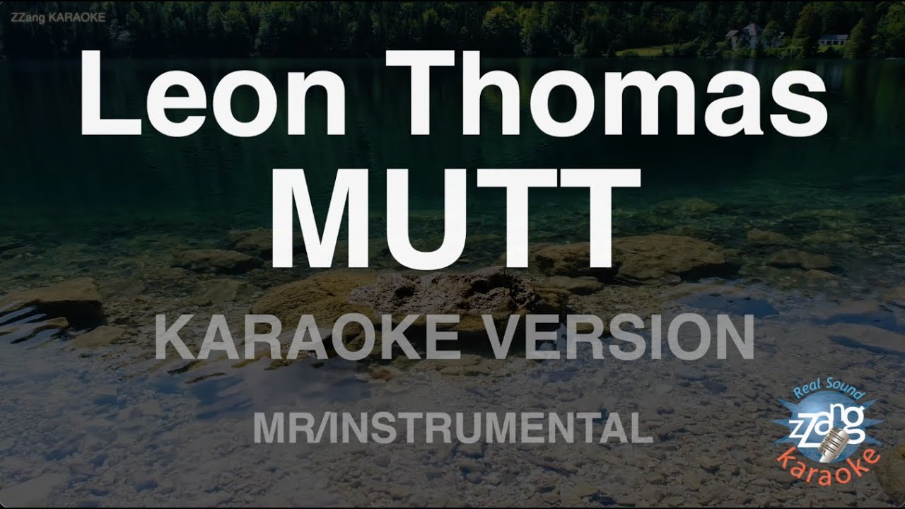 Leon Thomas-MUTT (MR/Instrumental) (Karaoke Version) - YouTube