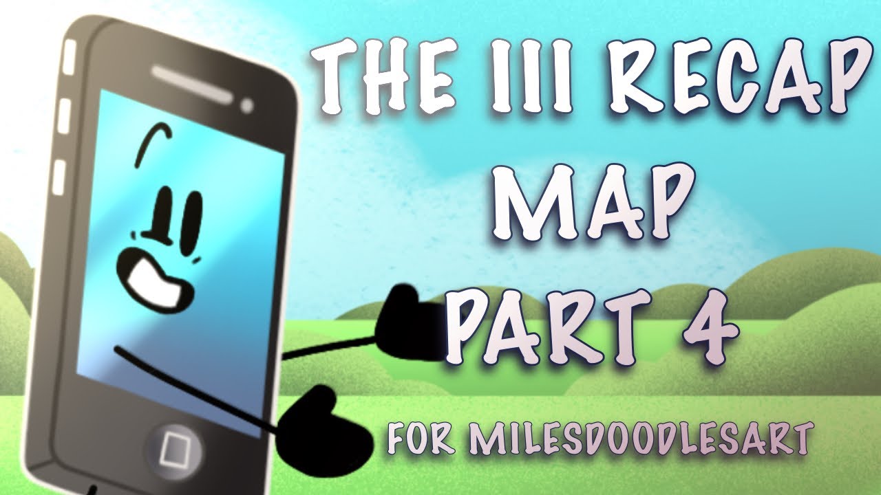 The III Recap MAP Part 4 | Inanimate Insanity - YouTube