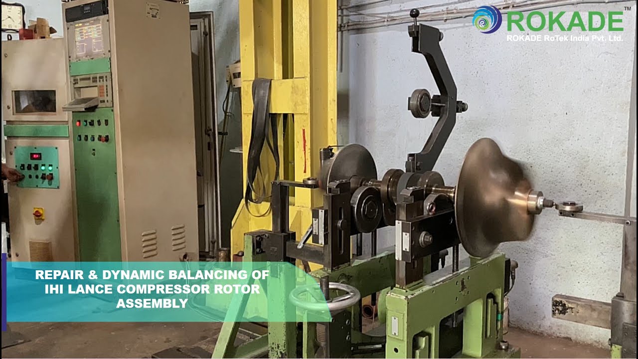 Repair & Dynamic Balancing of IHI Lance Compressor Rotor Assembly ...