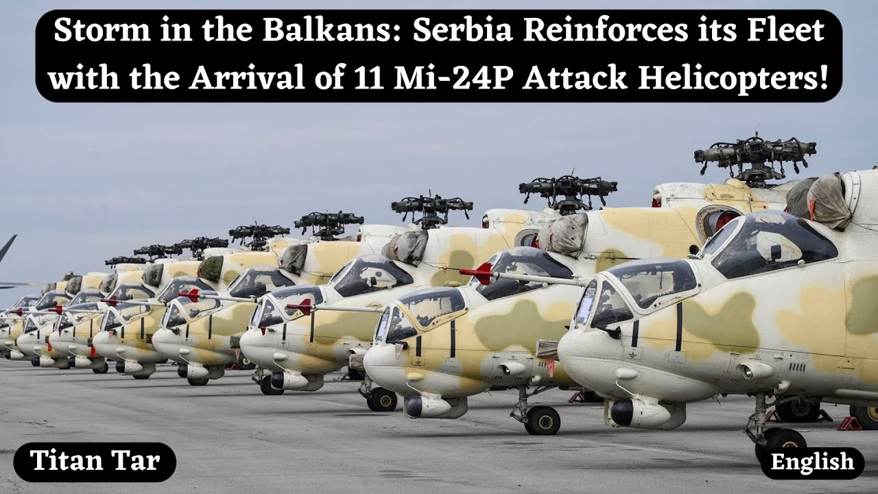 Storm in the Balkans: Serbia Reinforces its Fleet with the Arrival of ...