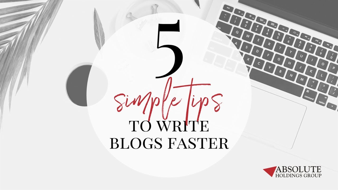 5 Simple Tips to Write Blogs Faster - YouTube