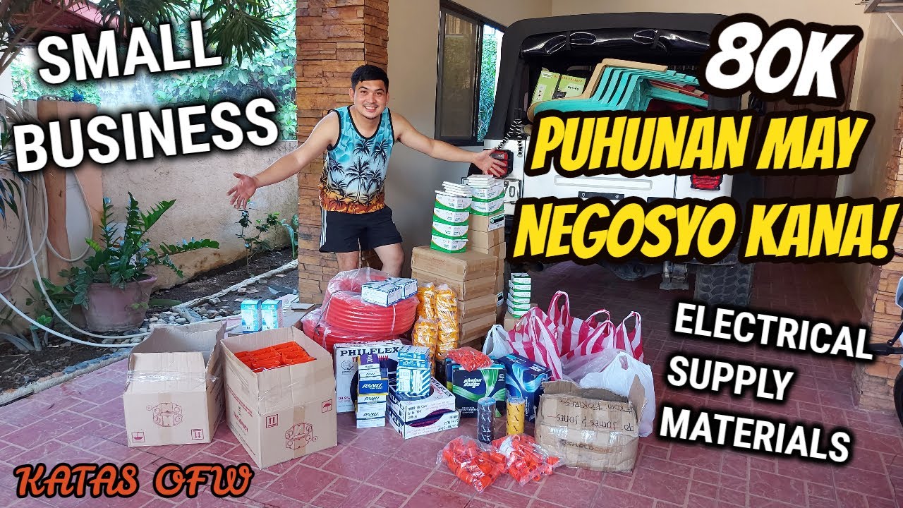 80K PUHUNAN MAY NEGOSYO KANA | SMALL BUSINESS | ELECTRICAL SUPPLY ...
