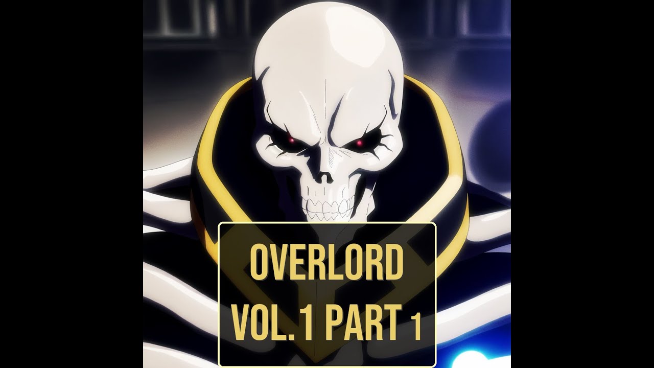Overlord - Vol. 1 Part 1 - The Undead King - (Smooth Read) Audiobook by ...