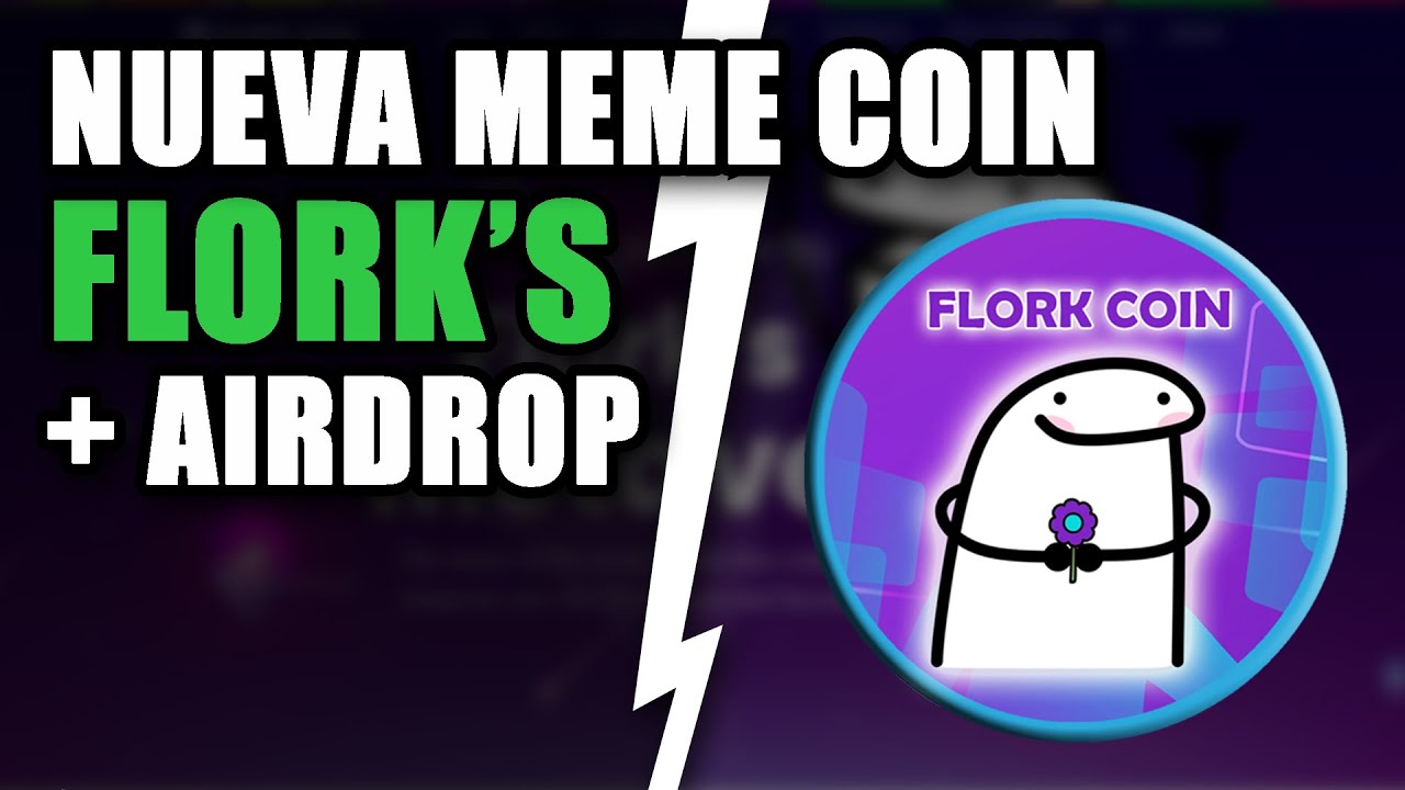 💲 NUEVA MEME COIN + AIRDROP | FLORK'S - YouTube