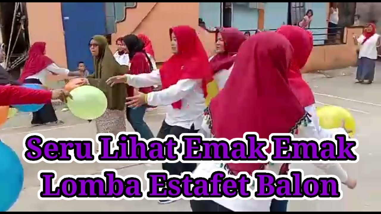 Lomba 💞 ESTAFET Balon 🎈Ibu-ibu Blok i - YouTube