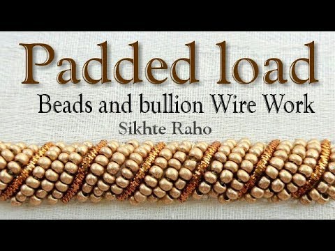 Padded load Beads and Bullion Wire Work || Zardosi Work || hand ...