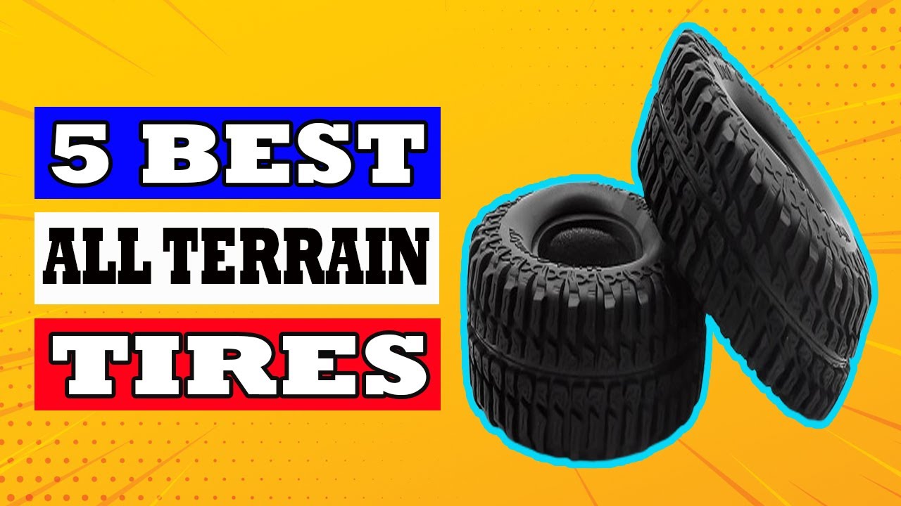 TOP 5 Best All Terrain Tires in 2025 - YouTube