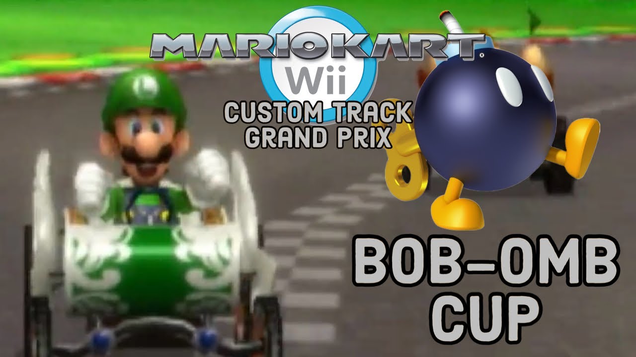 Mario Kart Wii Custom Track Grand Prix Part 5 | Bob-omb Cup - YouTube